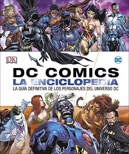 DC Comics The Encyclopedia: Tabbataccen Jagora ga Halayen Duniyar DC