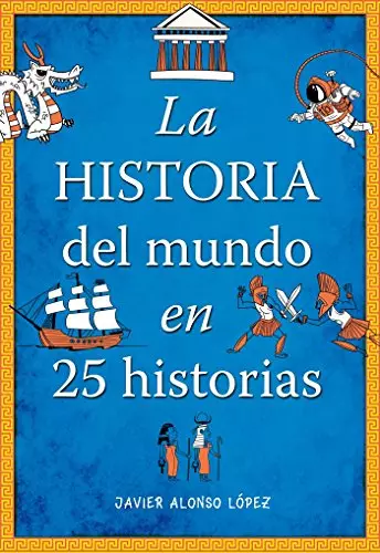 The History of the World in 25 Stories (Illustrated Nonfiction)