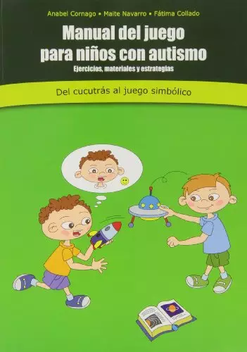 Lámhleabhar Cluiche do Leanaí ar a bhfuil Uathachas : cleachtaí, ábhair agus straitéisí : Ó cuccutrás go cluiche siombalach