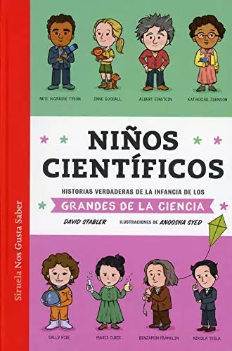 Scientific Kids: True Stories from the Childhood of Science Greats: 46 (The Three Ages / We Like to Know)