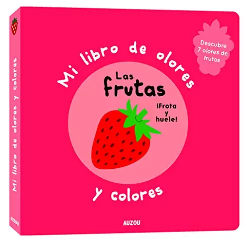 Το βιβλίο μου με τις μυρωδιές και τα χρώματα. Τα φρούτα