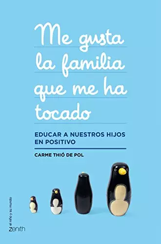 Pidän perheestä, joka on koskettanut minua: Lastemme kasvattaminen positiivisella tavalla (El Niño y su Mundo)