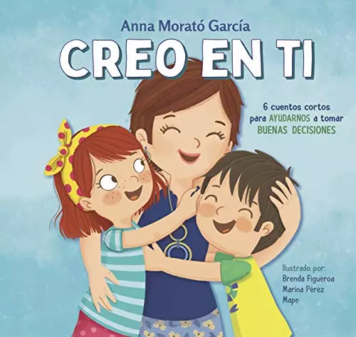 Credo in te: 6 racconti per aiutarci a prendere buone decisioni (Emozioni, valori e abitudini)