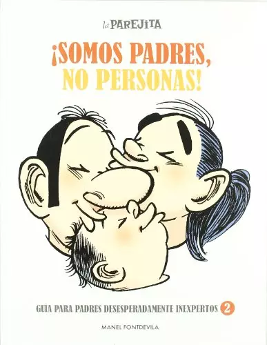 La parelleta Som pares, no persones! (ALTRES FICCIÓ)