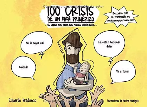 100 crisis d'un pare primerenc: El llibre que tots els pares han de llegir