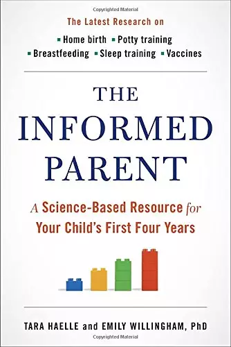 Informovaný rodič: Vědecky podložený zdroj pro první čtyři roky vašeho dítěte
