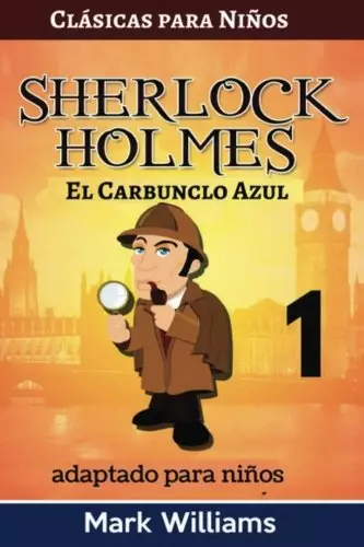 Sherlock Holmes lapsille sovitettu: Sininen karbunkuli: Isopainos: Volume 1 (Children's Classics)