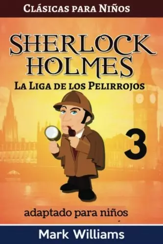 Sherlock Holmes lapsille sovitettu: The Red-Headed League: Volume 3 (Children's Classics)