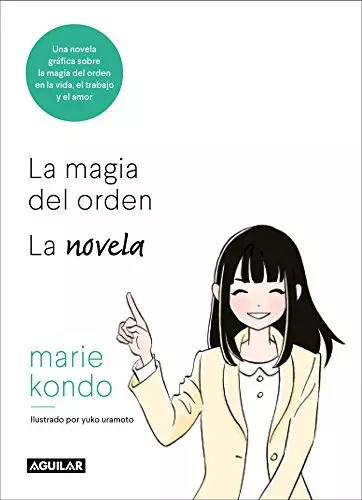 La màgia de lordre. Una novel·la il·lustrada: Una novel·la gràfica sobre la màgia de l'ordre a la vida, el treball i l'amor (Tendències)