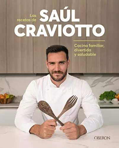 وصفات Saúl Craviotto: طعام عائلي ، ممتع وصحي
