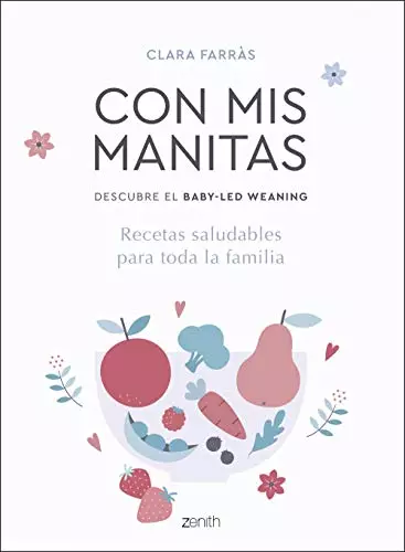 Amb les meves manetes. Descobreix el Baby-Led Weaning: Receptes saludables per a tota la família (Superfamílies)