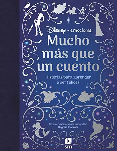 Molt més que un conte. Històries per aprendre a ser feliços (Disney Emocions)