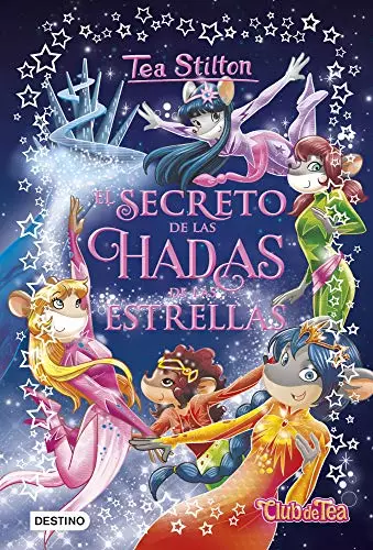 El secret de les Fades de les Estrelles (Tea Stilton. Llibres especials)