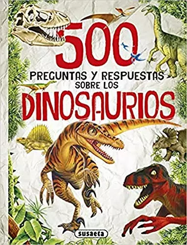 Динозаврлар туралы 500 сұрақ пен жауап