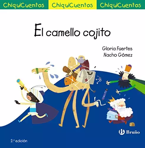 Ang pilay na kamelyo: Auto de los Reyes Magos (Espanyol - Mula 3 Taon - Tales - Chiquicuentos)