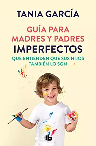 Guía para nais e pais imperfectos que saben que os seus fillos tamén o son (Non ficción)